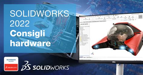Solidworks 2022 Consigli Hardware Solidworld