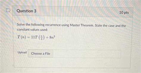 Solved Solve The Following Recurrence Using Master Theorem Chegg