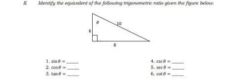 Ii Identify The Equivalent Of The Following Trigonometric Ratio Given The Figure Below 1 Sin