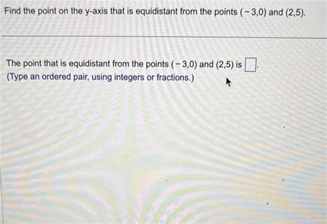 Solved Find The Point On The Y Axis That Is Equidistant From