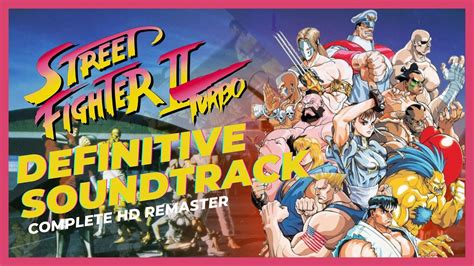Street Fighter 2 Ost Definitive Soundtrack Thevideogameradio Youtube