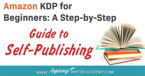 Amazon Kdp For Beginners A Step By Step Guide To Self Publishing