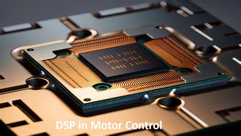 Dsp In Motor Control Dsp In Motor Control
