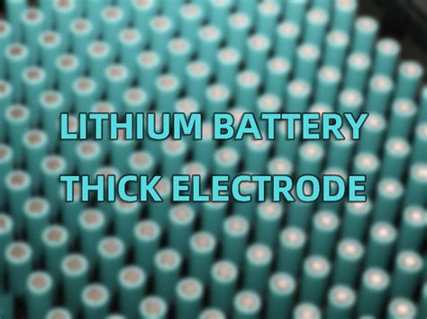 How Thick Electrode Improve Lithium Ion Battery Energy Density Tycorun Energy