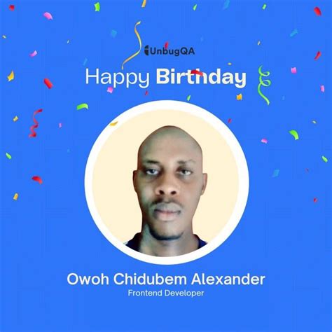Unbugqa On Linkedin Happy Birthday To Chidubem Owoh Our Frontend