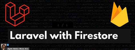 Mastering Firestore Crud Operations In Laravel A Comprehensive Guide By Syed Abdul Moiz Ali