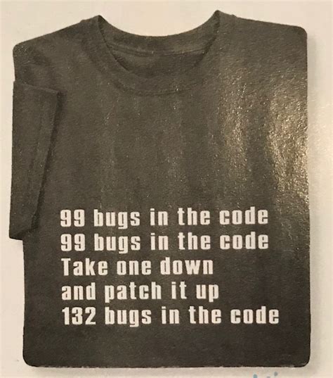 99 Bugs In The Code T Shirt