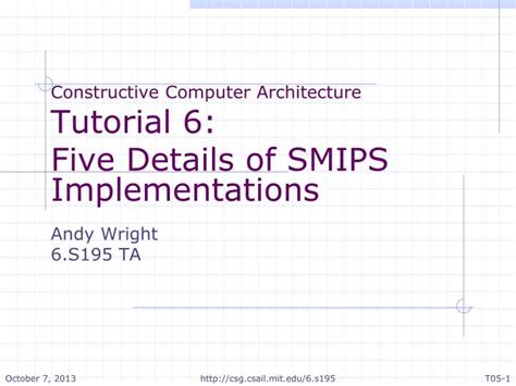 Ppt Constructive Computer Architecture Tutorial 6 Five Details Of Smips Implementations Andy