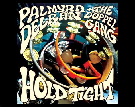 Palmyra Delran New Release Of 60s Classic Hold Tight Rabblerouse News