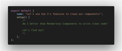 Composition Api V Renderless Components Lets Use Vue 3s Features To Clean Our Components