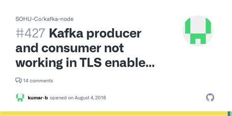 Kafka Producer And Consumer Not Working In Tls Enabled Cluster · Issue 427 · Sohu Cokafka Node
