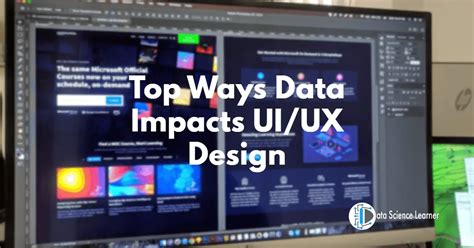 Top Ways Data Impacts Ui Ux Design