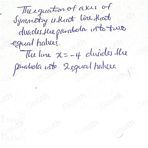 Solved Using The Graph Determine The Equation Of The Axis Of Symmetry Math