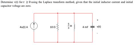 Solved Determine V T For T Using The Laplace Transform Chegg