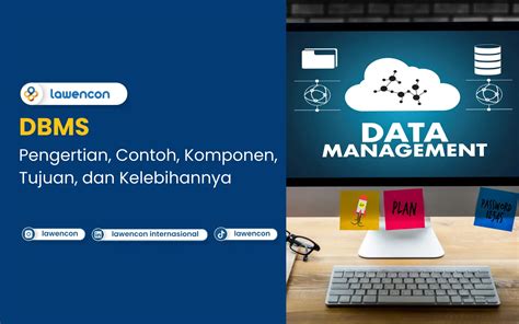 Dbms Pengertian Contoh Komponen Tujuan Dan Kelebihannya