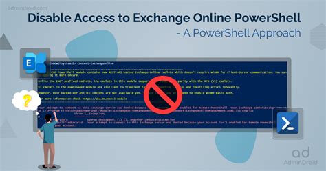 Disable Access To Exchange Online PowerShell A PowerShell Approach