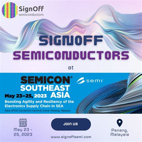 Signoff Semiconductors On Linkedin Semiconsea2023 Semiconductor