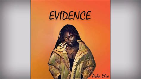 Asha Elia Evidence Youtube