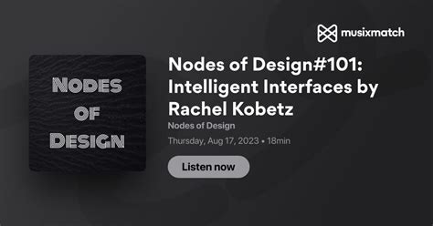 Nodes Of Design101 Intelligent Interfaces By Rachel Kobetz Transcript Nodes Of Design