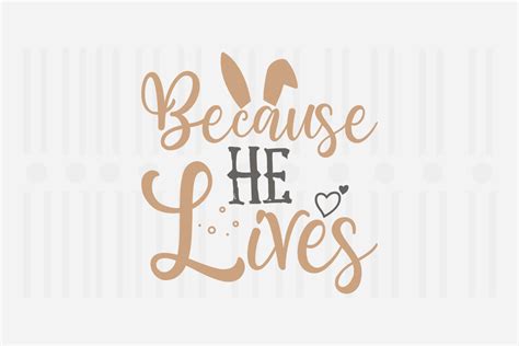 Because He Lives Easter Svg Graphic By Svg Box · Creative Fabrica