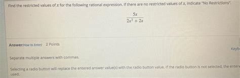 Solved Find The Restricted Values Of X For The Following