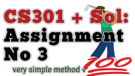 Cs301 Assignment No 3 Solution Youtube