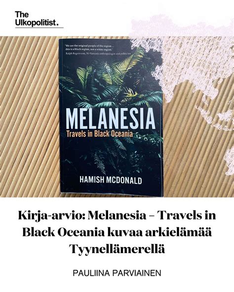 Australialaistoimittaja Hamish Mcdonaldin Teos Melanesia Travels In