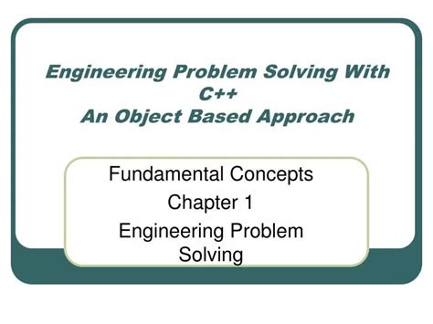 PPT Engineering Problem Solving With C An Object Based Approach