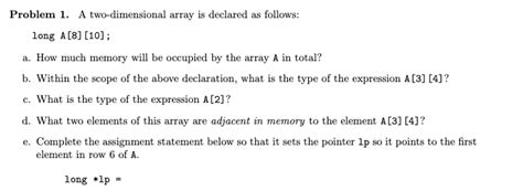 Solved Problem 1 A Two Dimensional Array Is Declared As