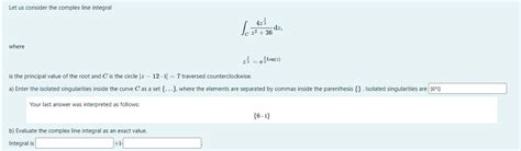 Complex Analysis Evaluate The Complex Line Integral As An Exact Value Rmaths