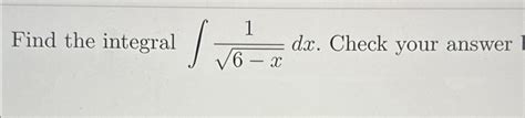 solved find the integral ∫﻿﻿16 x2dx ﻿check your answer