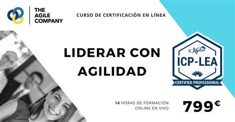 Formación Icagile Icp Lea Certificación Liderando Con Agilidad Liderazgo La Empresa ágil