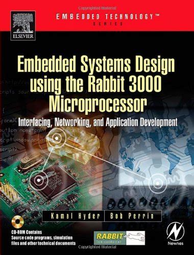 Embedded Systems Design Using The Rabbit Microprocessor Interfacing Networking And