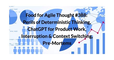 Perils Of Deterministic Thinking — Food For Agile Thought 388