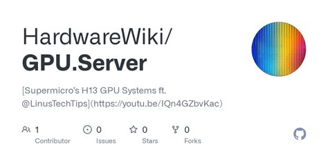 GitHub HardwareWiki GPU Server Supermicros H13 GPU Systems Ft LinusTechTips Https