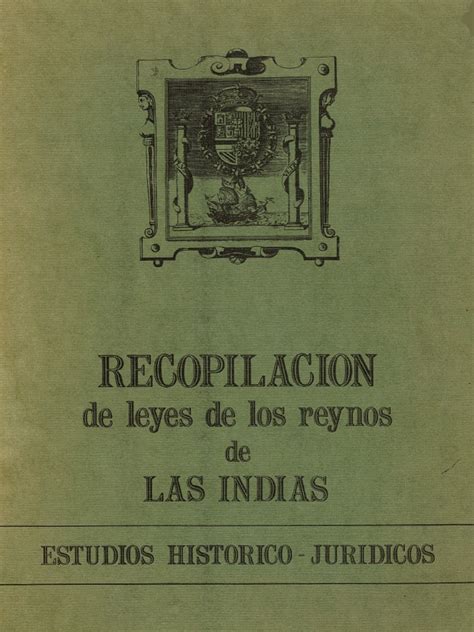 Recopilacion Leyes Reynos Indias Pdf Historia