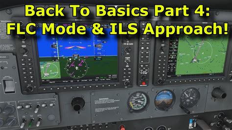 Fs2020 Back To Basics With Msfs Part 4 Advanced Autopilot Ils Approach Flc Mode And More