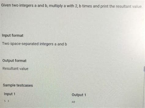 Solved Given Two Integers A And B Multiply A With 2 B