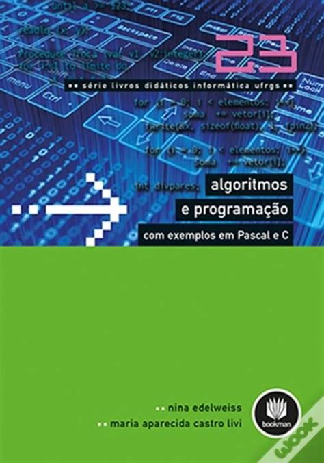 algoritmos e programação com exemplos em pascal e c de maria aparecida