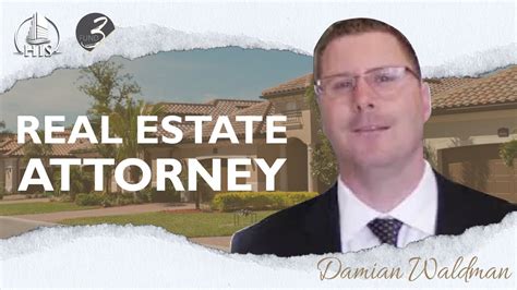 Damian Waldman Real Estate Attorney Youtube
