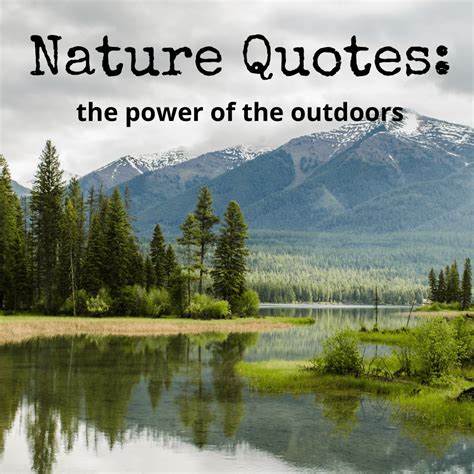 Outdoor Nature Quotes 40 Outdoor Quotes To Appreciate Nature