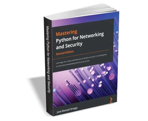Get Mastering Python For Networking And Security Second Edition