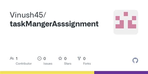 Github Vinush45taskmangerasssignment