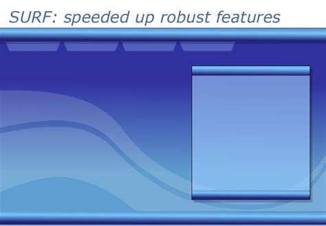 Surf Speeded Up Robust Features