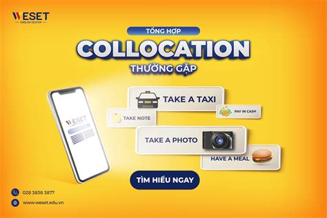 100 Collocation thường gặp Hướng dẫn học chi tiết WESET