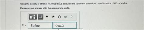 Solved Using The Density Of Ethanol G ML Calculate Chegg Com