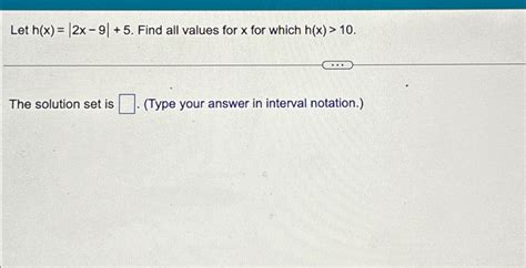 Solved Let H X X Find All Values For X For Which Chegg Com