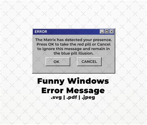 Funny Windows Error Message Svg Pdf Jpeg Funny Microsoft Windows T