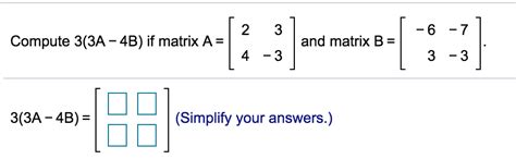 solved 6 7 compute 3 3a 4b if matrix a and matrix b 4