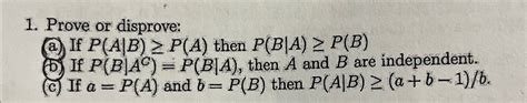 solved prove or disprove a ﻿if p a b ≥p a ﻿then